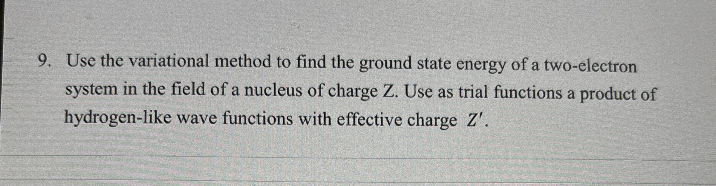 Solved Use The Variational Method To Find The Ground State