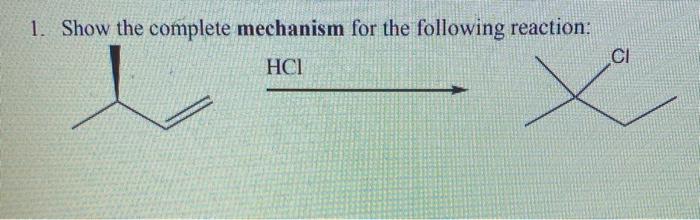 Solved 1. Show the complete mechanism for the following | Chegg.com