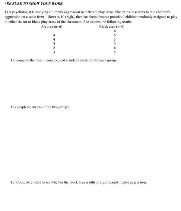 Solved 1) A psychologist is studying children's aggression | Chegg.com