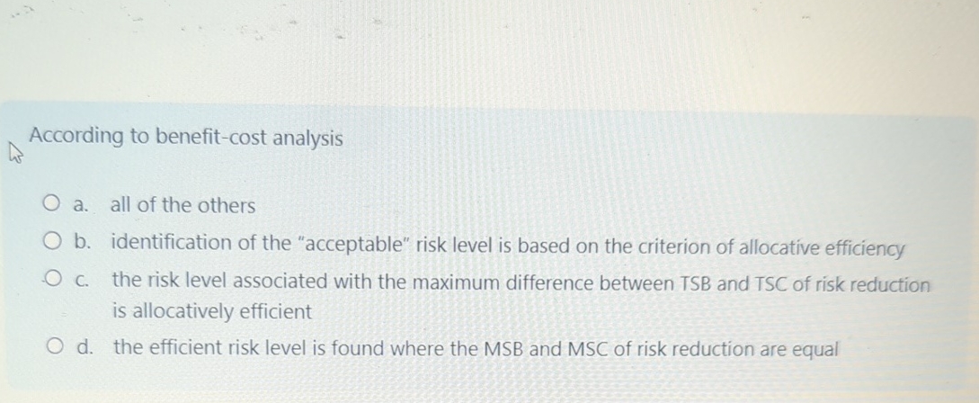 Solved According to benefit-cost analysisa. ﻿all of the | Chegg.com