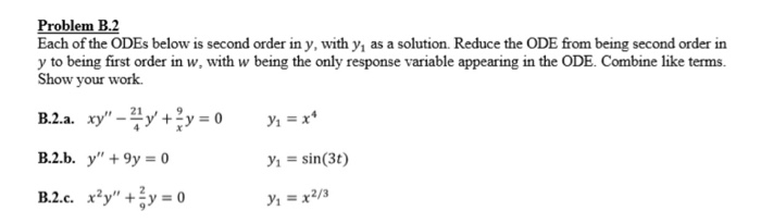 Solved Problem B.2 Each of the ODEs below is second order in | Chegg.com