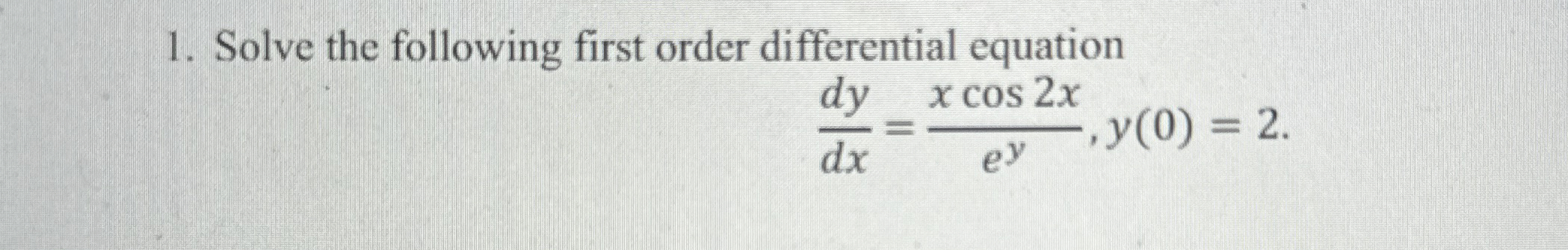 Solved Solve the following first order differential | Chegg.com