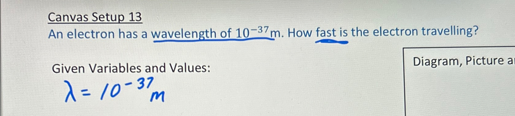 Solved Canvas Setup 13An electron has a wavelength of | Chegg.com