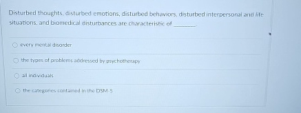 Solved Disturbed thoughts, disturbed emotions, disturbed | Chegg.com