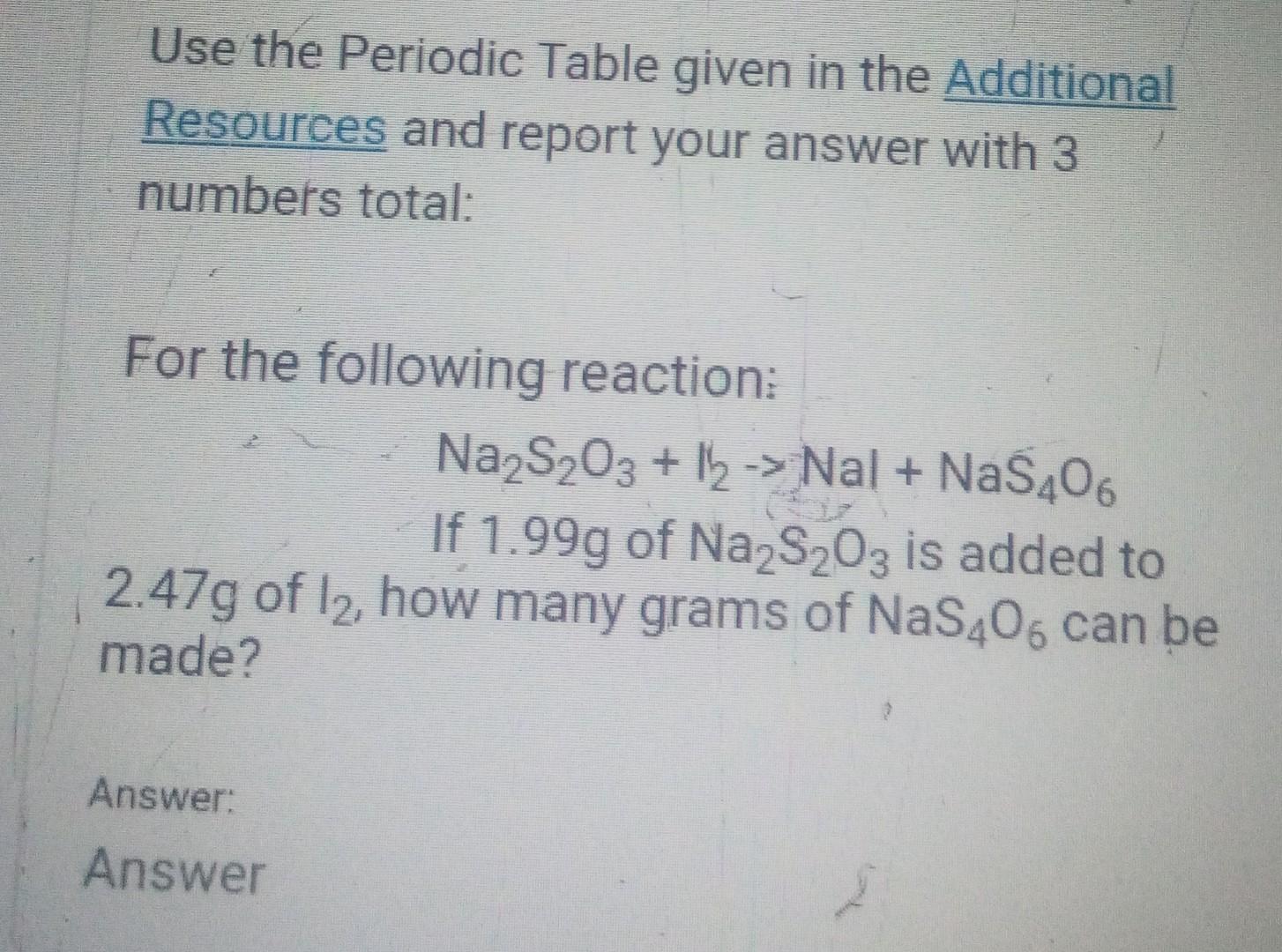Solved Use the Periodic Table given in the Additional | Chegg.com