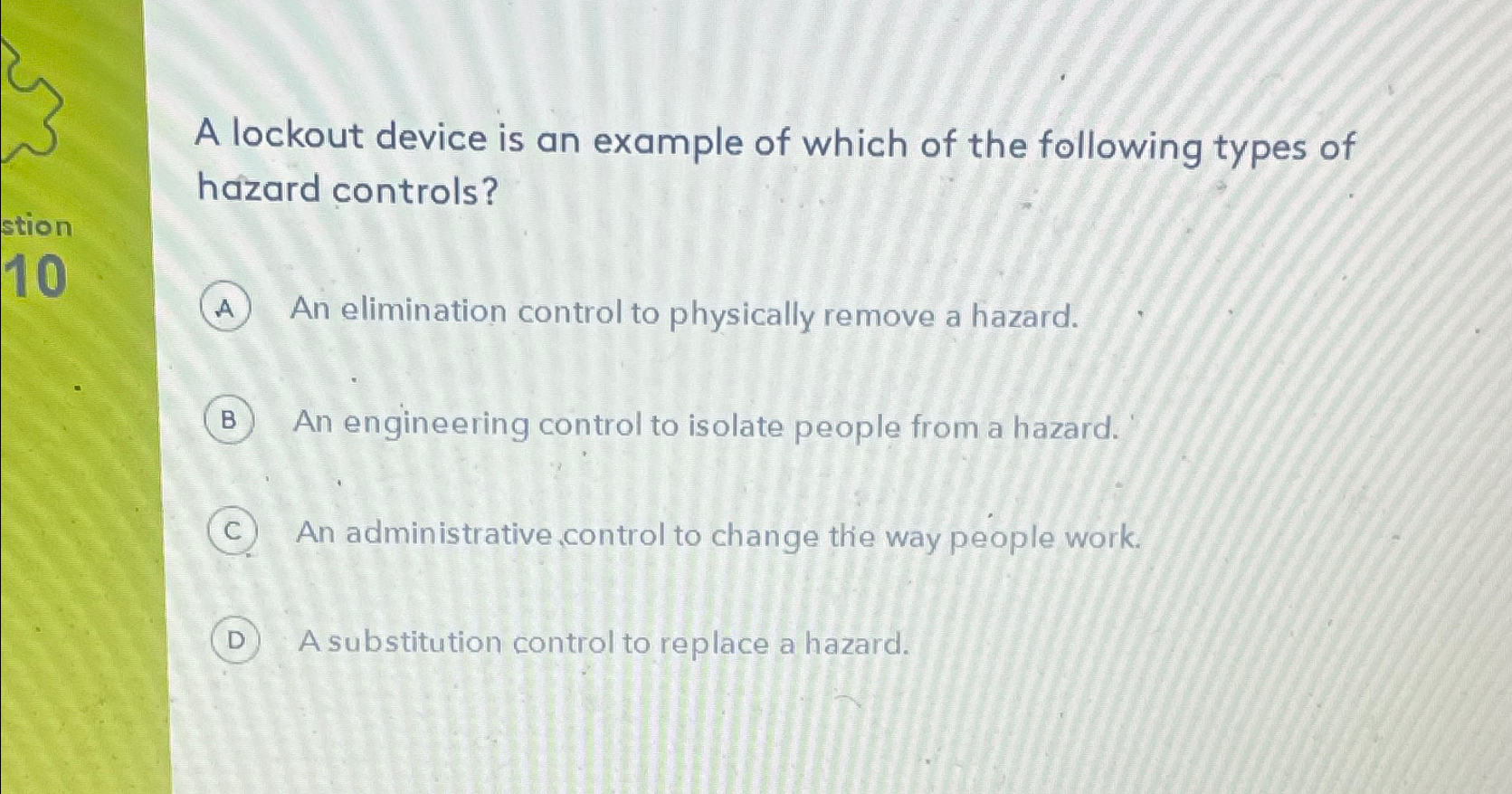 Solved A lockout device is an example of which of the | Chegg.com