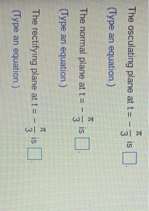Solved Find r, T, N, and B at the given value of t. Then | Chegg.com