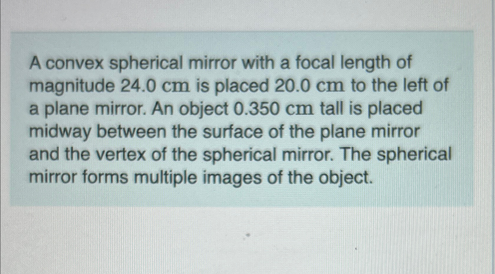 Solved A convex spherical mirror with a focal length of | Chegg.com