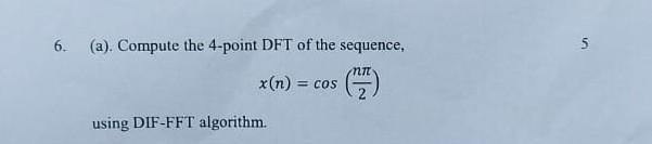 6 A Compute The 4 Point Dft Of The Sequence