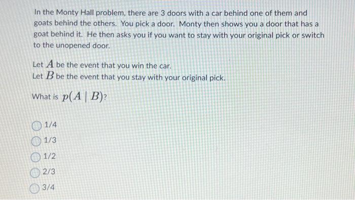 Solved In the Monty Hall problem, there are 3 doors with a | Chegg.com