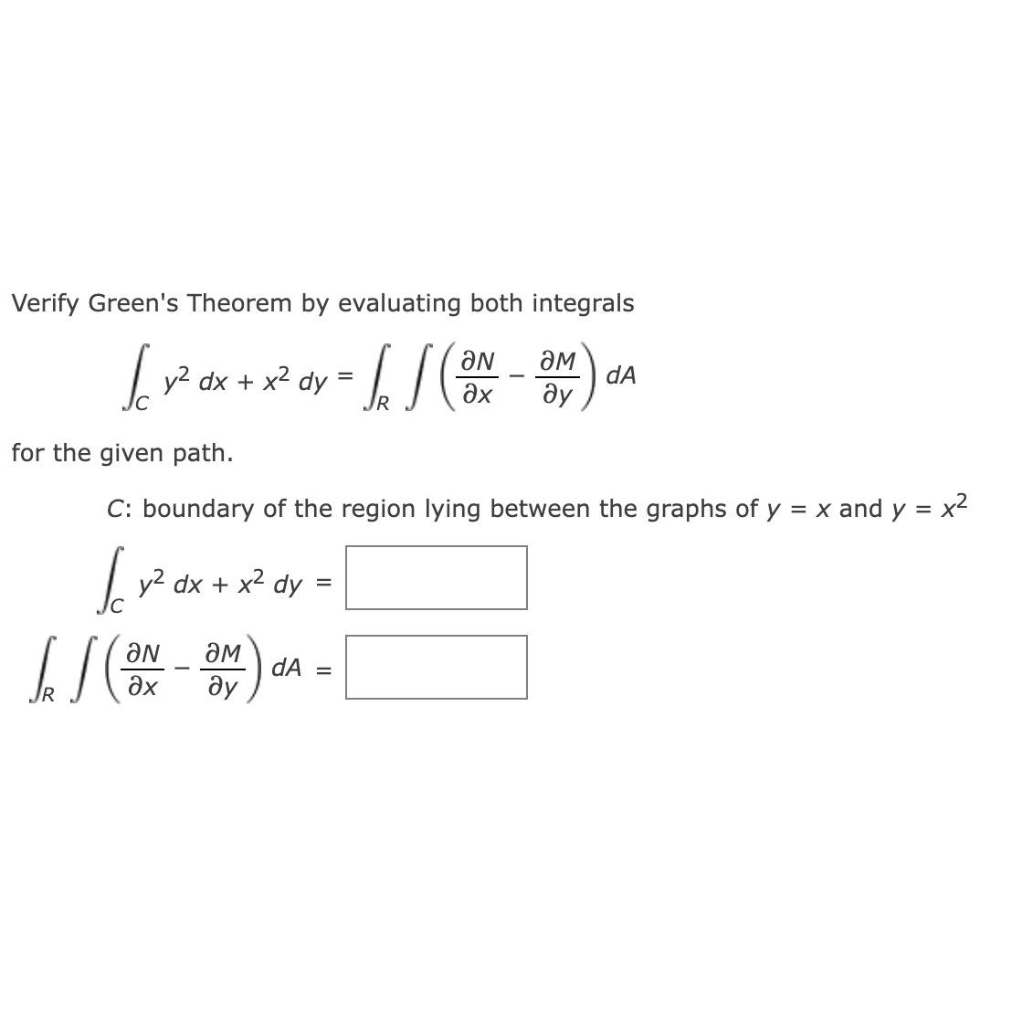 Solved Verify Green's Theorem by evaluating both | Chegg.com
