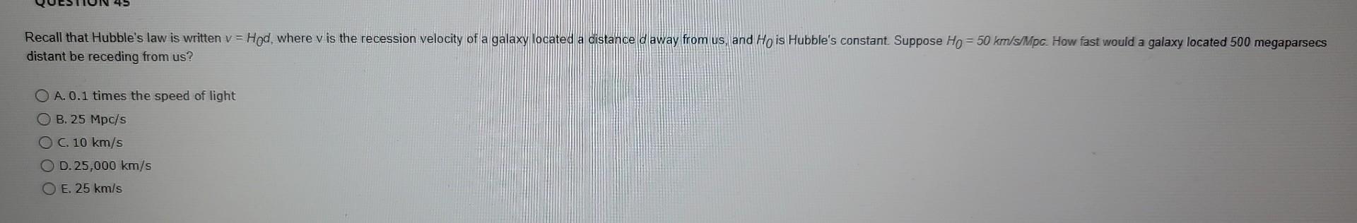 Solved distant be receding from us? A. 0.1 times the speed | Chegg.com