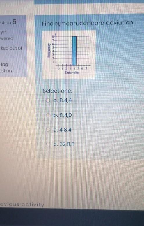 Solved estion 5 Find Nmean standard deviation yet wered 7 | Chegg.com Solved estion 5 Find Nmean standard deviation yet wered 7 | Chegg.com