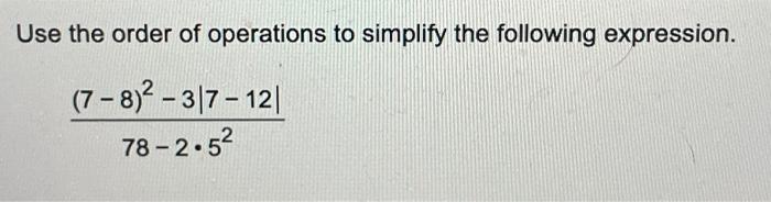 Solved Use the order of operations to simplify the following | Chegg.com