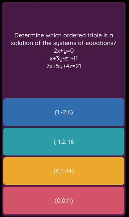Solved Determine which ordered triple is a solution of the | Chegg.com