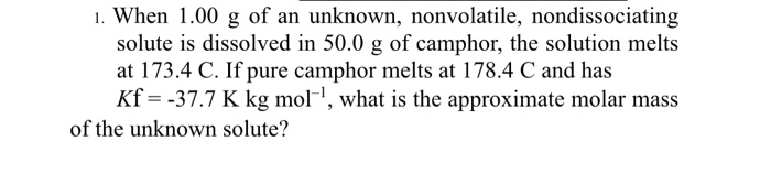 Solved When 1.00 g of an unknown, nonvolatile, | Chegg.com