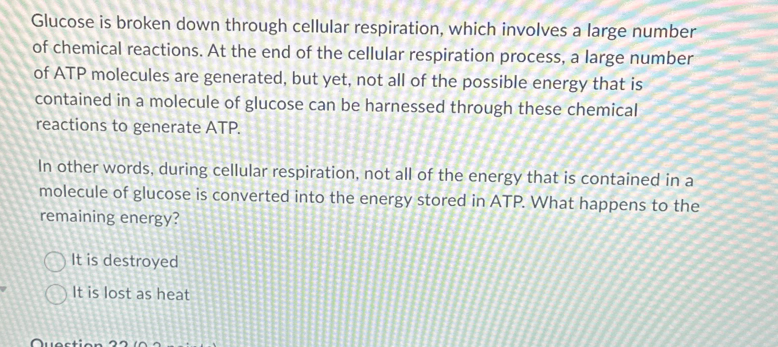 Solved Glucose is broken down through cellular respiration, | Chegg.com