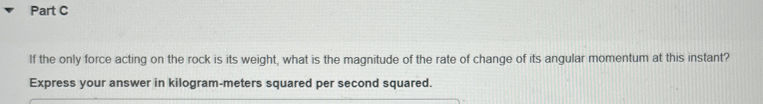 Solved Part CIf the only force acting on the rock is its | Chegg.com