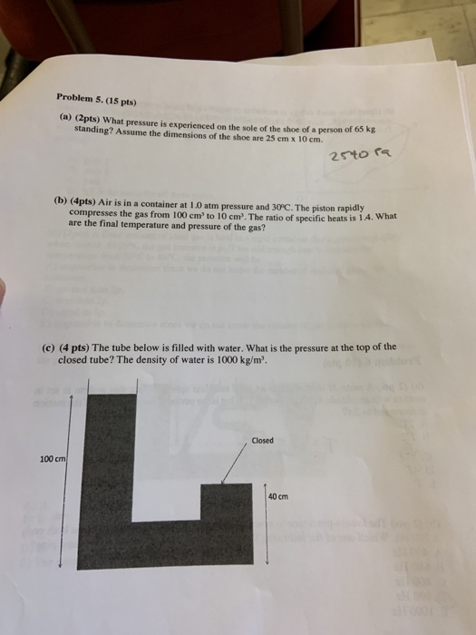 Solved Problem 5. (15 pts) (a) (2pts) What pressure is | Chegg.com Solved Problem 5. (15 pts) (a) (2pts) What pressure is | Chegg.com
