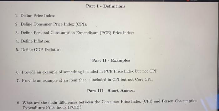 Solved Part 1 - Definitions 1. Define Price Index: 2. Define | Chegg.com