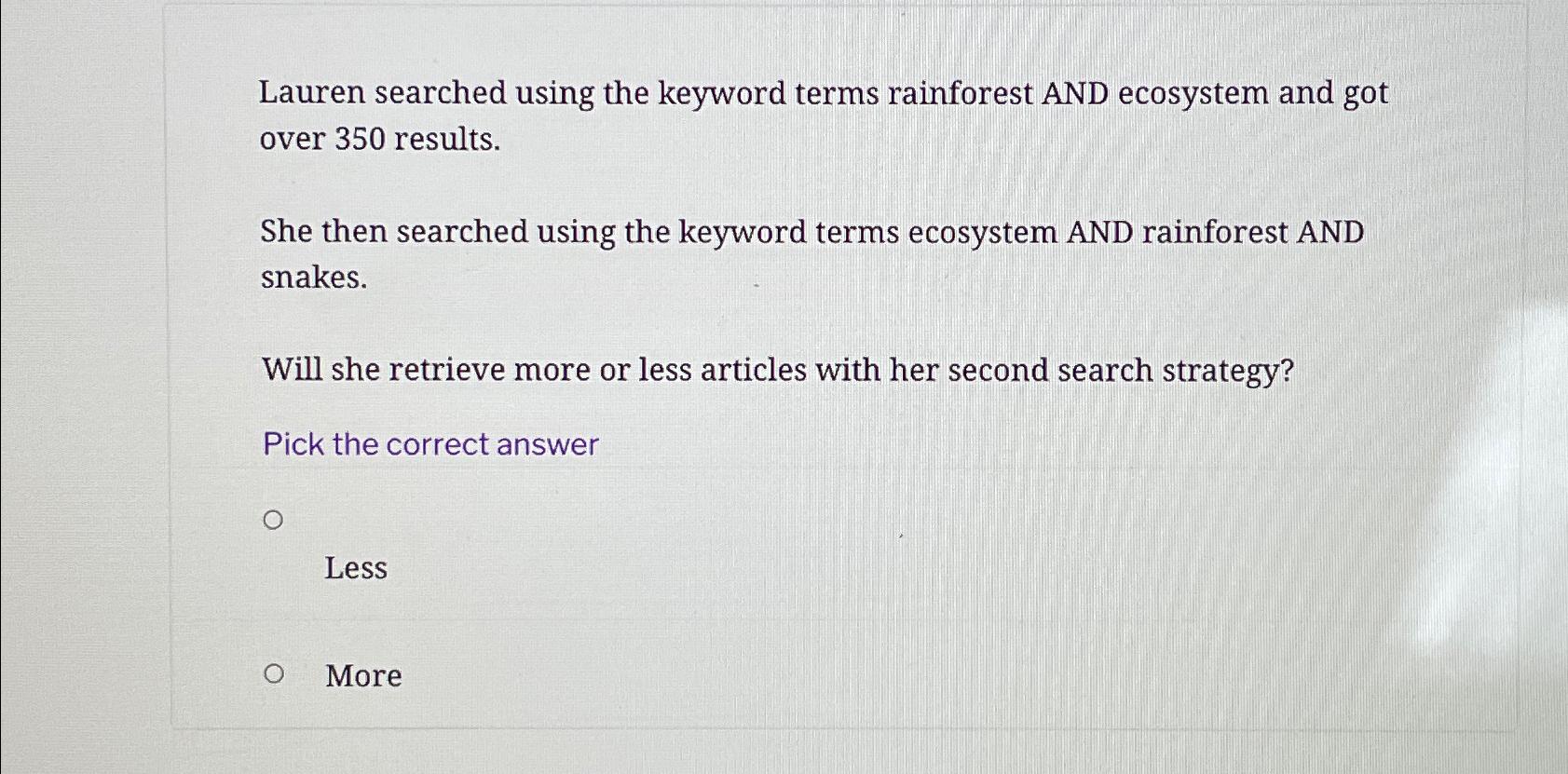 Solved Lauren searched using the keyword terms rainforest | Chegg.com