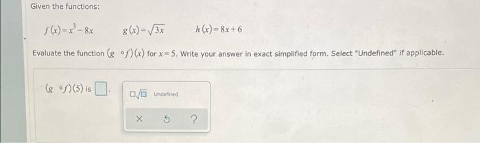 Solved Given the functions: f(x)=x3−8xg(x)=3xh(x)=8x+6 | Chegg.com