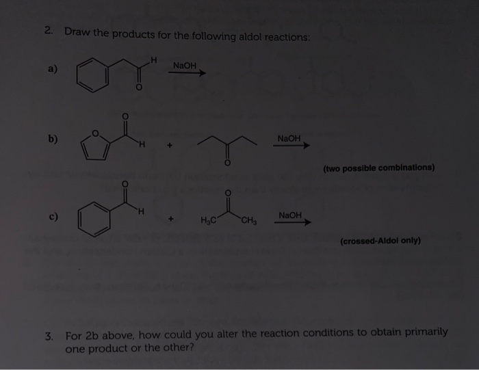 Solved 2. Draw the products for the following aldol | Chegg.com