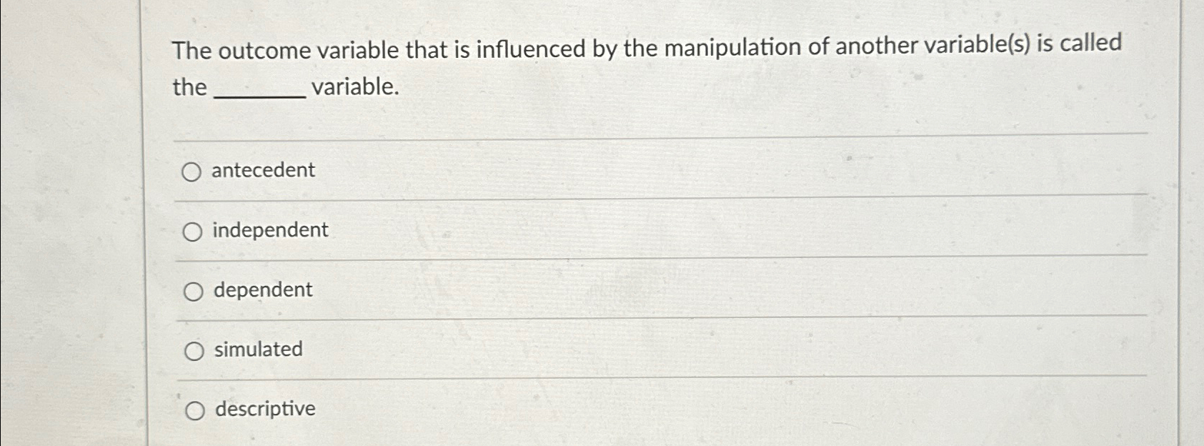 Solved The outcome variable that is influenced by the | Chegg.com