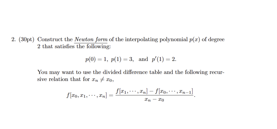 Solved (30pt) ﻿Construct the Newton form of the | Chegg.com