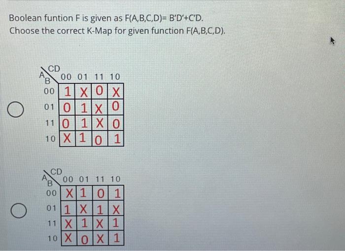 Solved Boolean funtion F is given as F(A,B,C,D)=B′D′+C′D. | Chegg.com