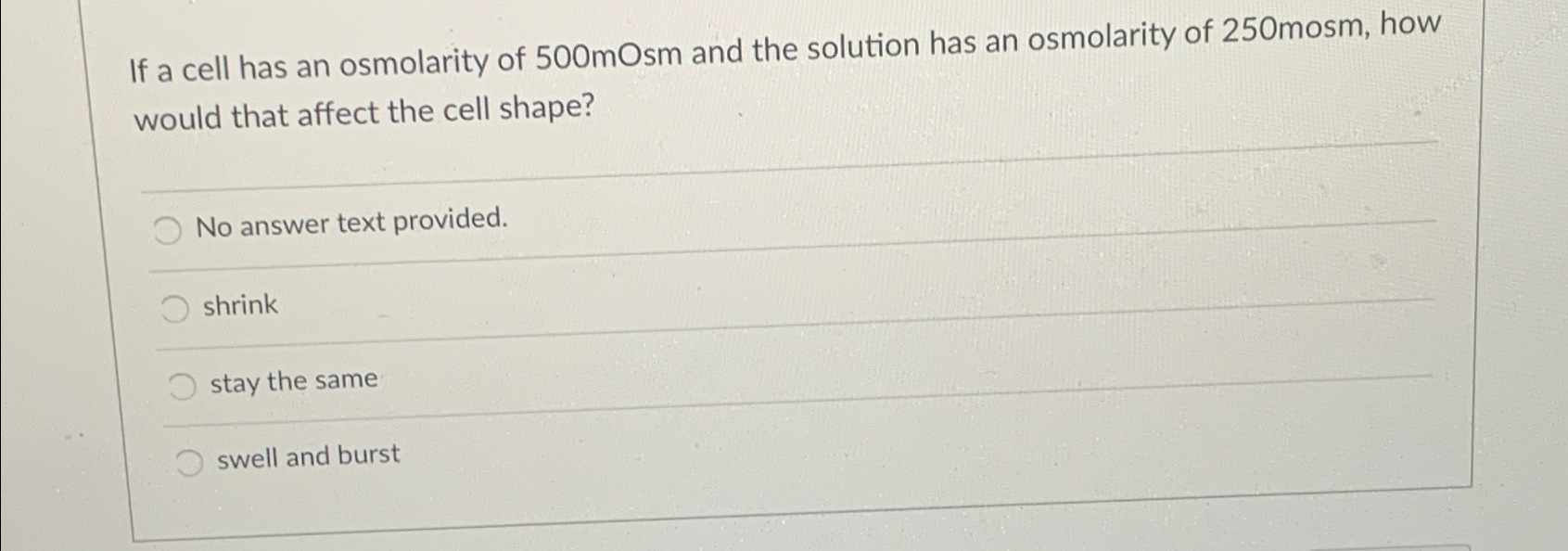 Solved If a cell has an osmolarity of 500mOsm and the | Chegg.com