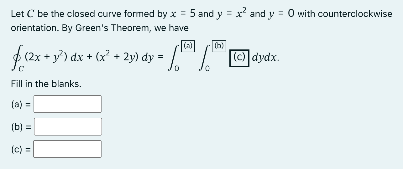 Solved Let C ﻿be the closed curve formed by x=5 ﻿and y=x2 | Chegg.com