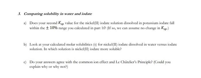 Solved 3. Comparing solubility in water and iodate a) Does | Chegg.com