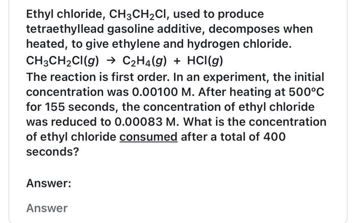 Solved Ethyl chloride, CH3CH2Cl, used to produce | Chegg.com