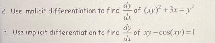 Solved 2. Use implicit differentiation to find dxdy of | Chegg.com