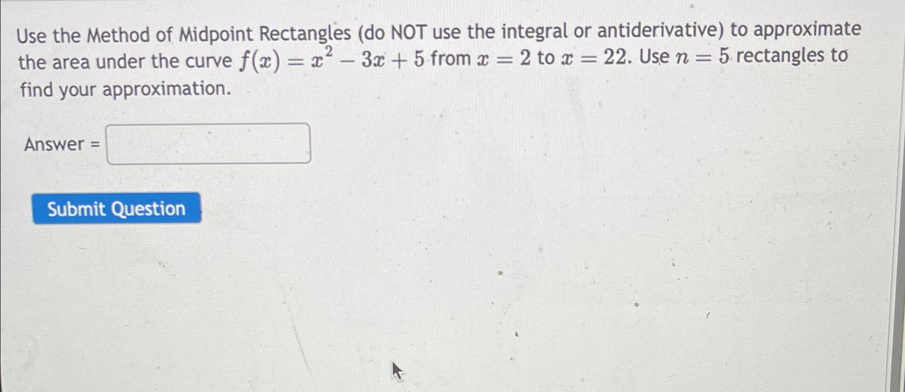 Solved Use the Method of Midpoint Rectangles (do NOT use the | Chegg.com