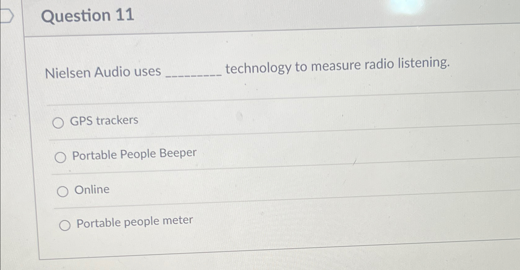 Solved Question 11Nielsen Audio uses ﻿technology to | Chegg.com
