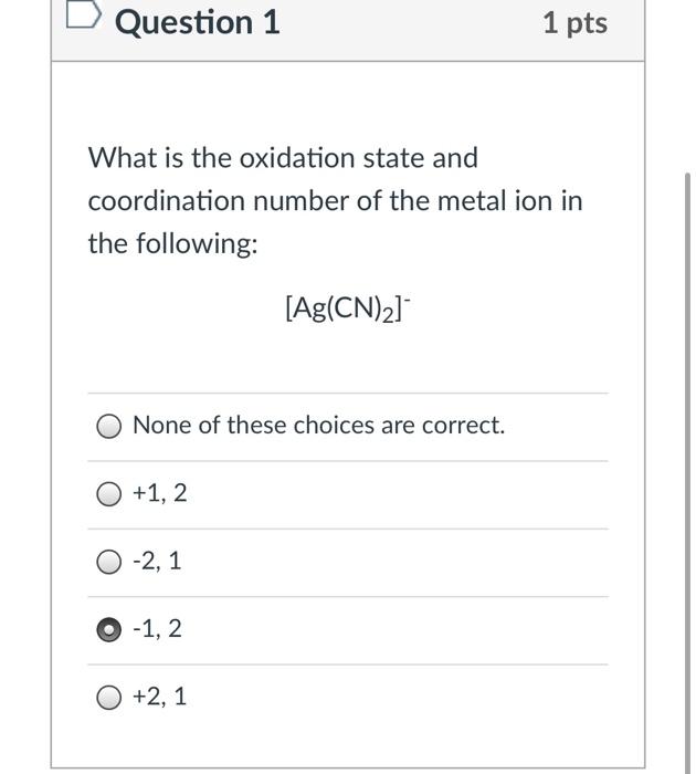 Solved Question 2 1 Pts What Is The Oxidation State And