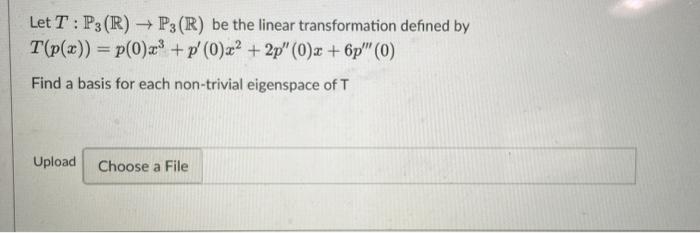 Solved Let T: P3(R) + P3(R) be the linear transformation | Chegg.com