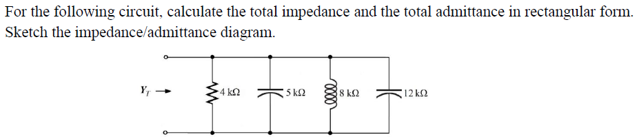 Solved For the following circuit, calculate the total | Chegg.com