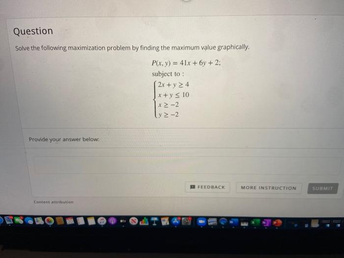 Solved Question Solve the following maximization problem by | Chegg.com