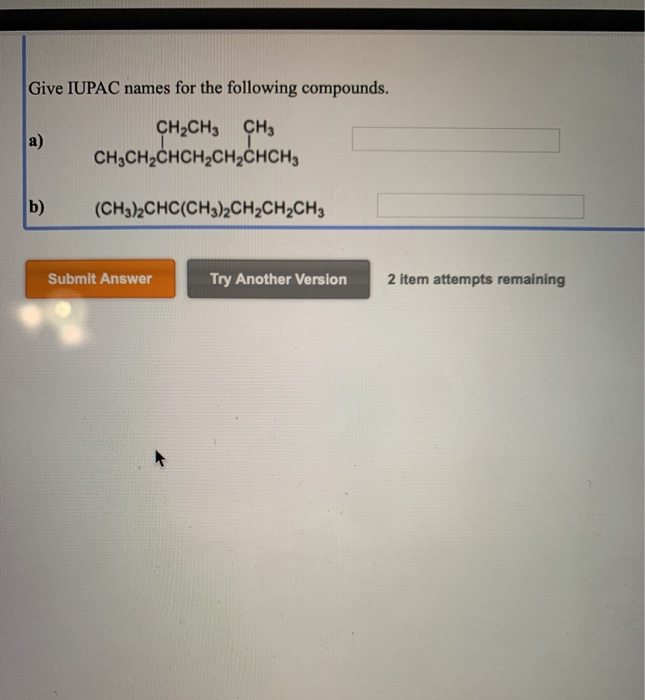 Solved Give IUPAC names for the following compounds. CH2CH3 | Chegg.com