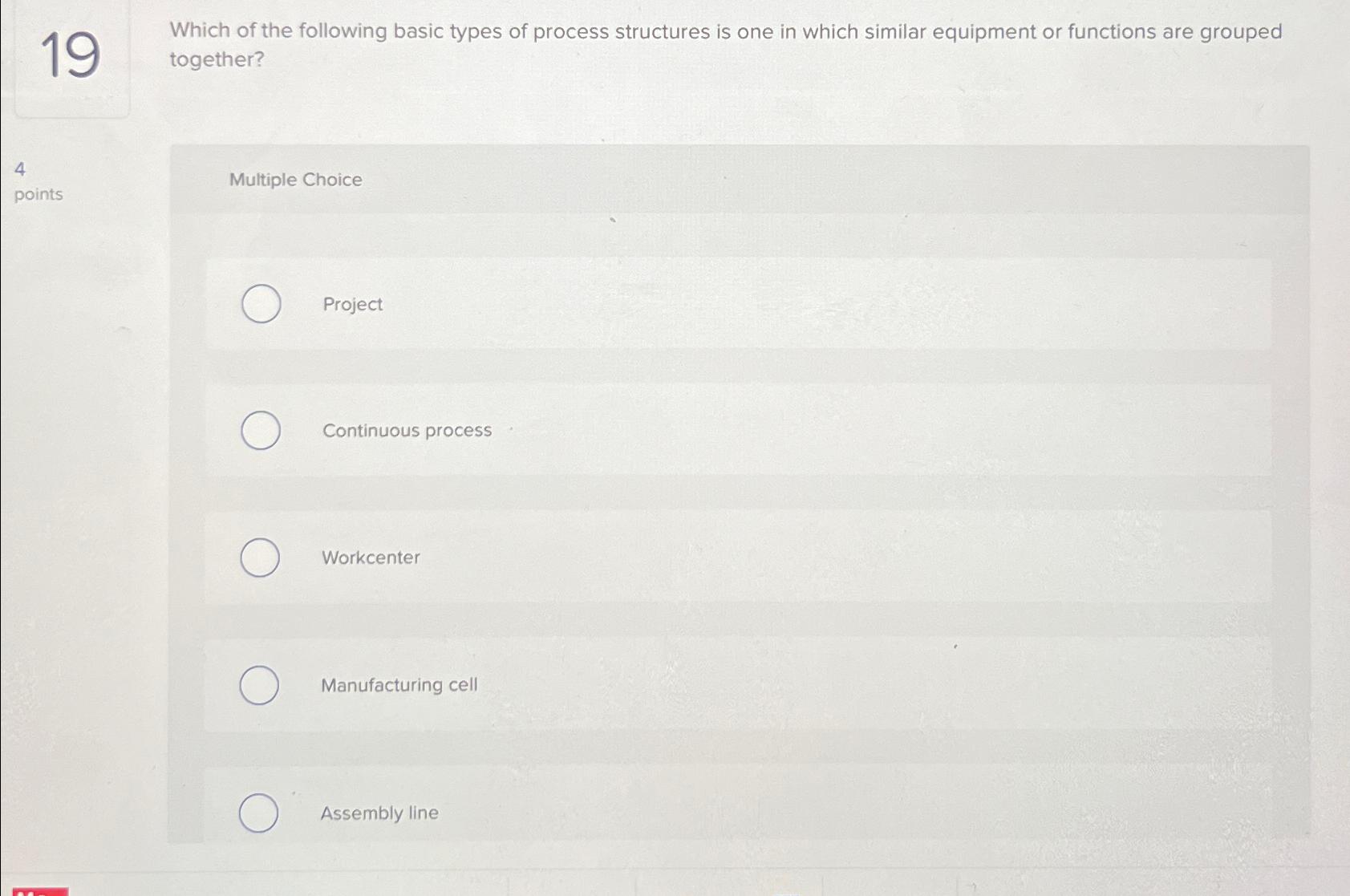 Solved 19Which of the following basic types of process | Chegg.com