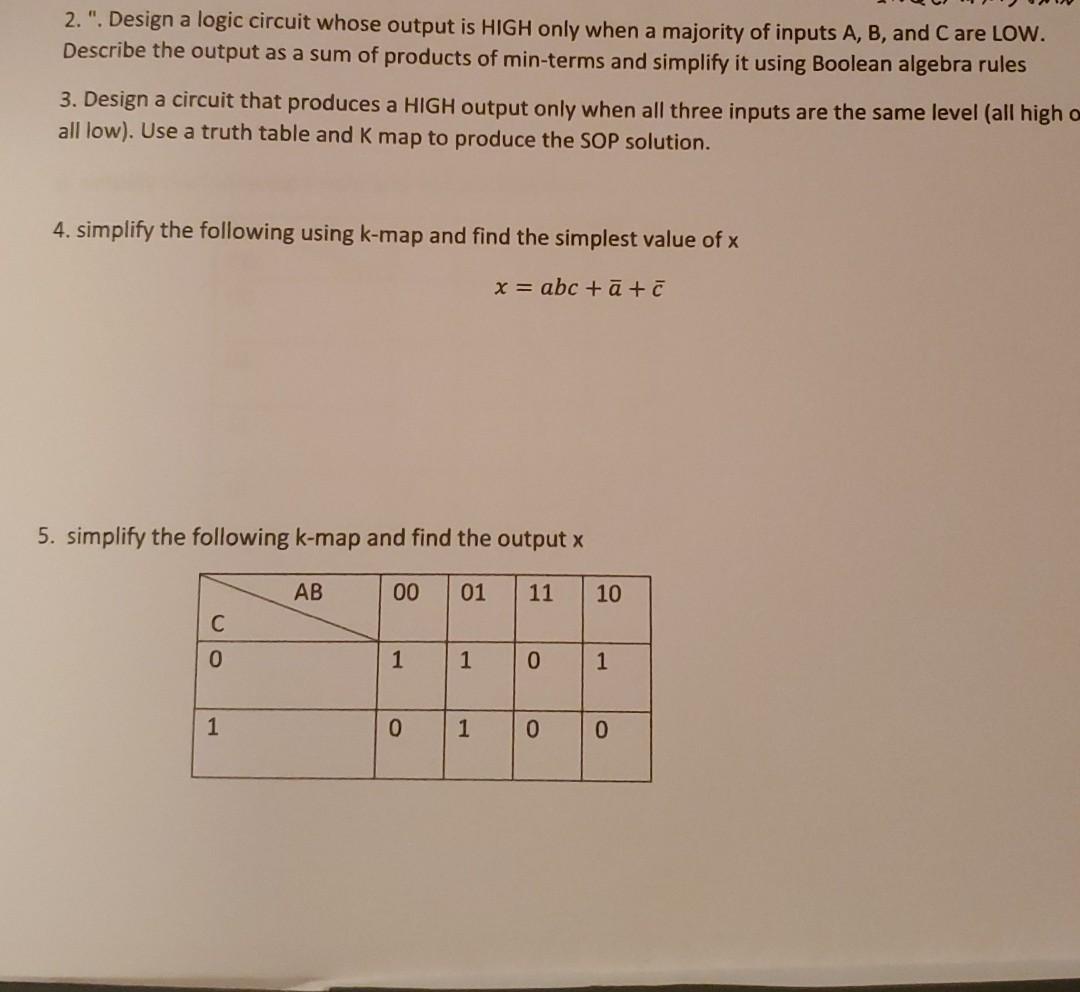 Solved 2.". Design a logic circuit whose output is HIGH only | Chegg.com