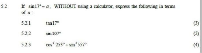 Solved If sin17∘=a, WITHOUT using a calculator, express the | Chegg.com