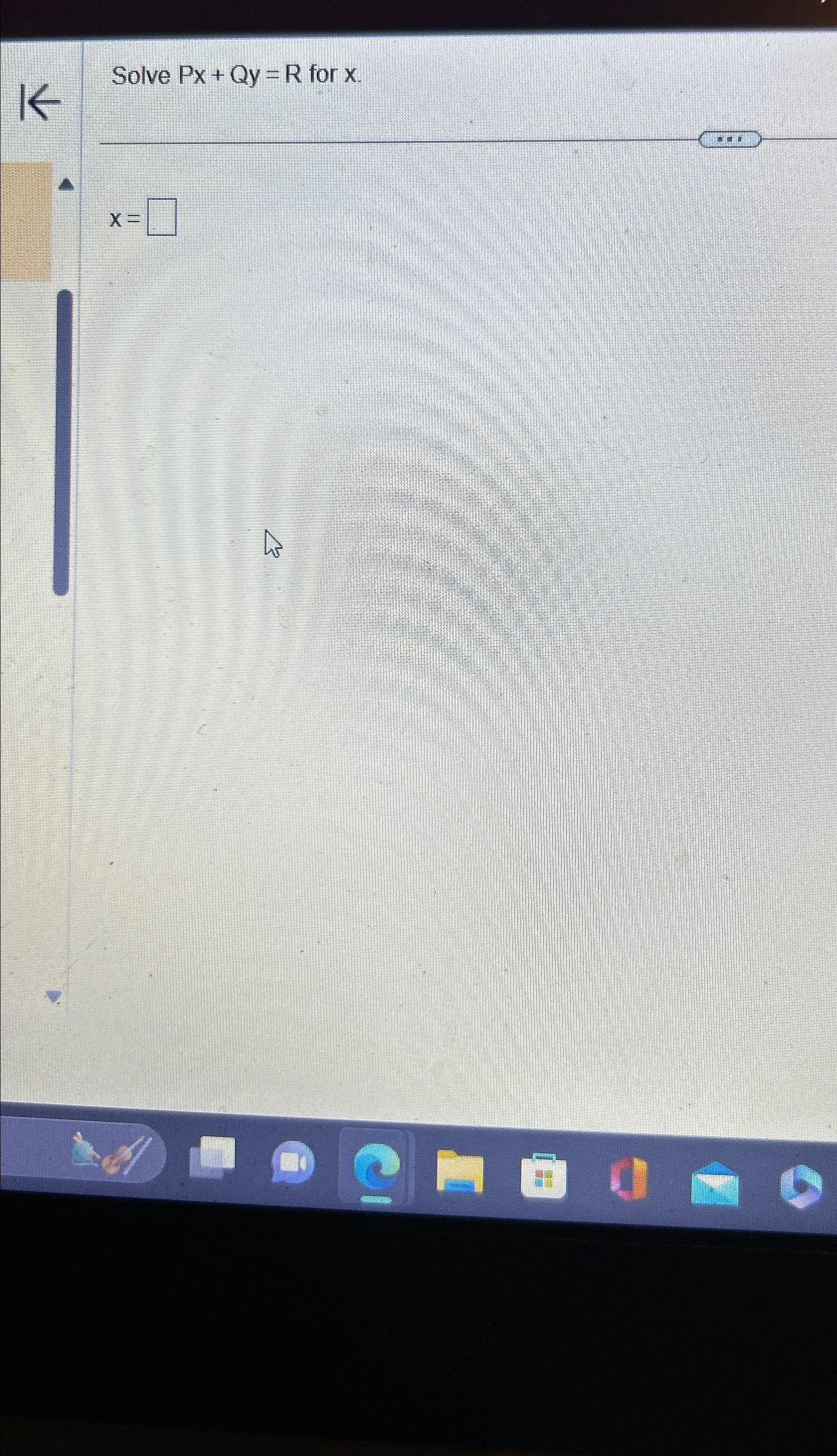 Solved Solve Px+Qy=R ﻿for x.x= | Chegg.com