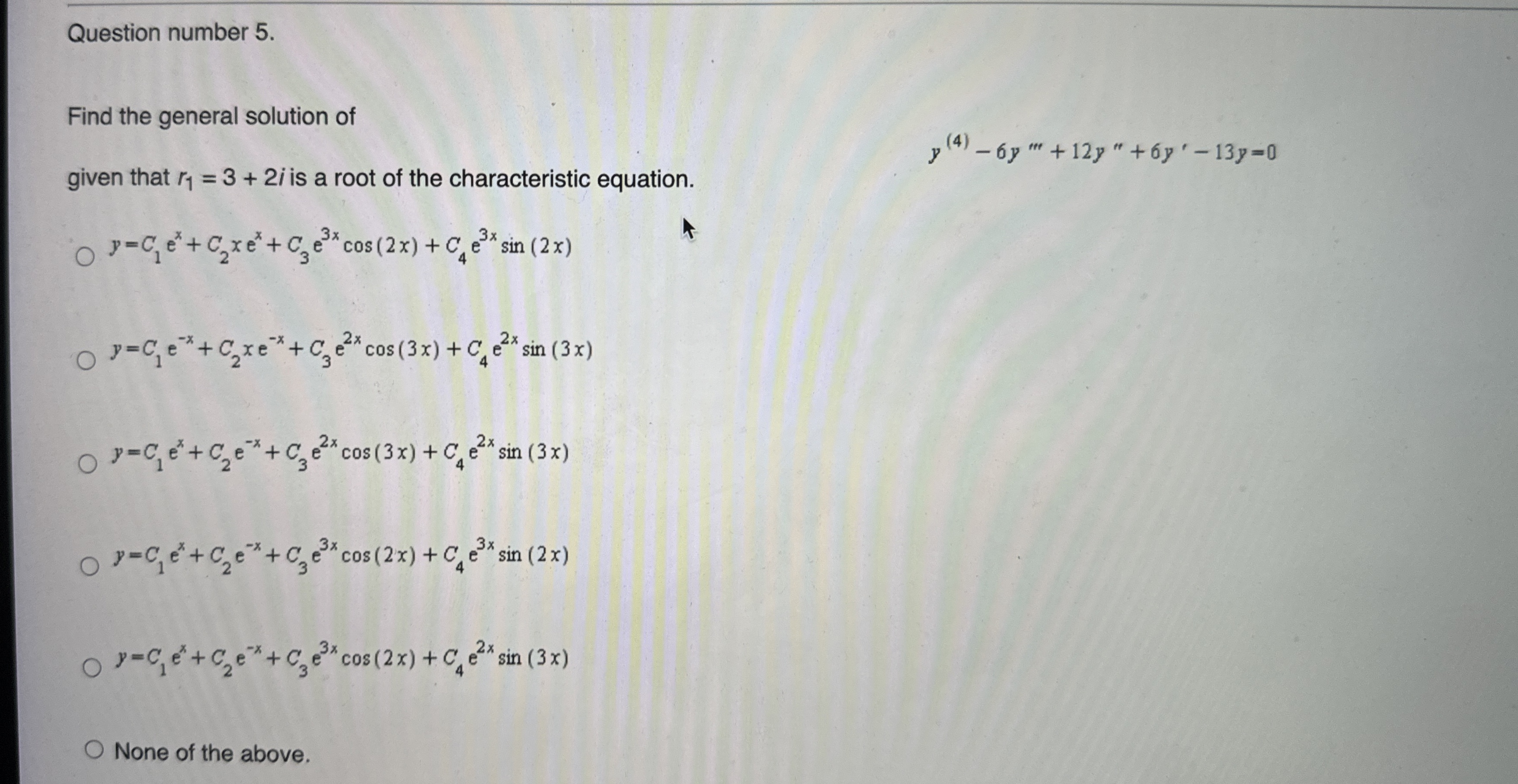 Solved Question number 5.Find the general solution ofgiven | Chegg.com