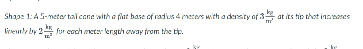 Solved Shape 1: A 5-meter tall cone with a flat base of | Chegg.com