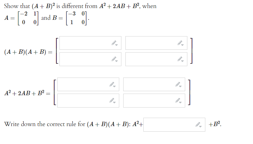 Solved Show that (A+B)2 ﻿is different from A2+2AB+B2, | Chegg.com