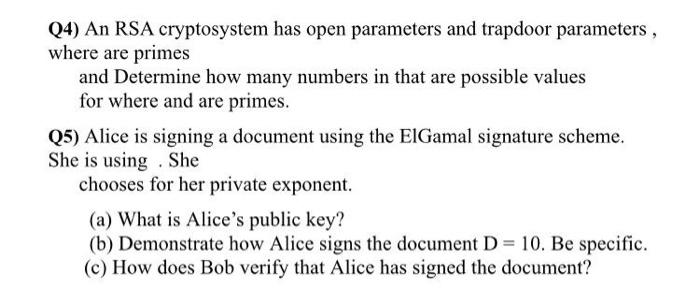 Solved (4) An RSA cryptosystem has open parameters and | Chegg.com